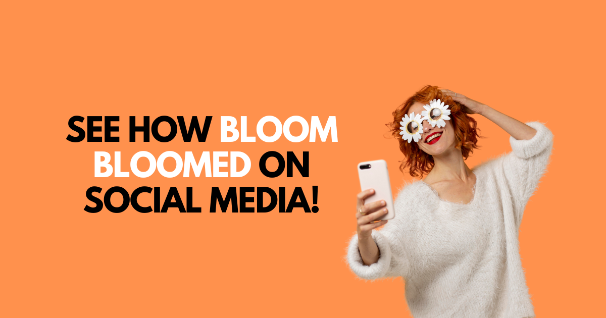 Struggling with Social Media? See how BLOOM bloomed on social media ...